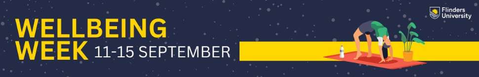 Wellbeing Week - Flinders University Students